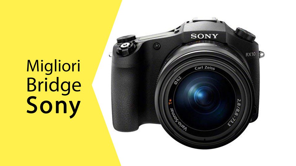Sony Bridge: Le migliori fotocamere del 2019 | Fotografia Moderna